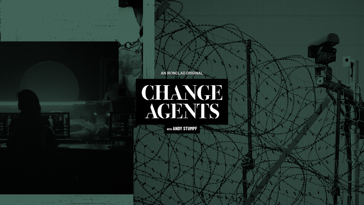 CHANGE AGENTS – IRONCLAD